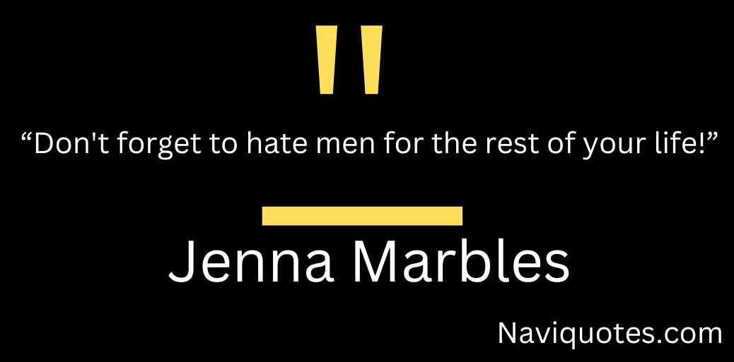 60 Interesting Jenna Marbles Quotes