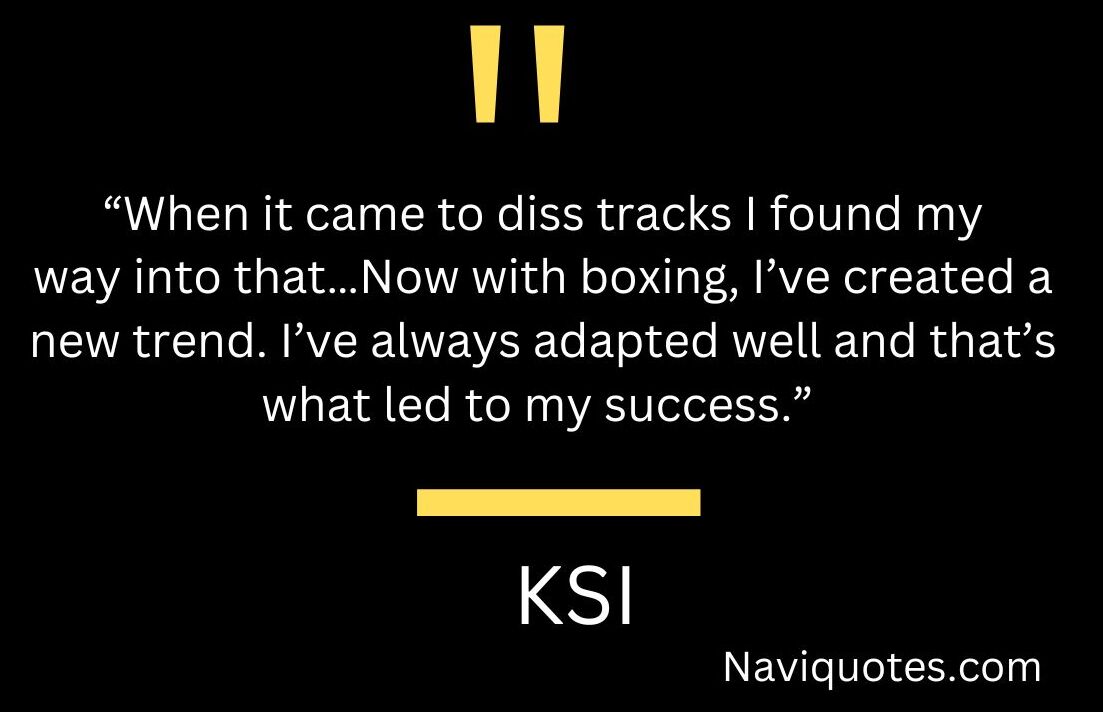 18 Best and Interesting Quotes from KSI