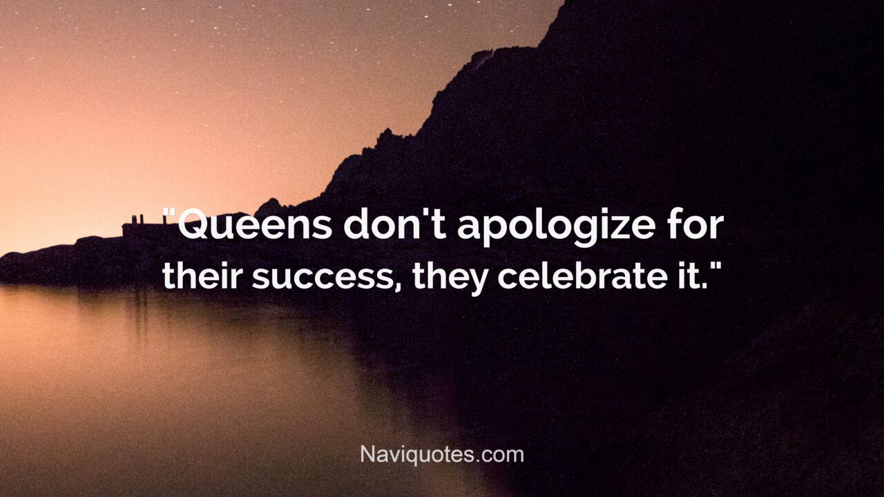 140 Best Savage Queen Quotes