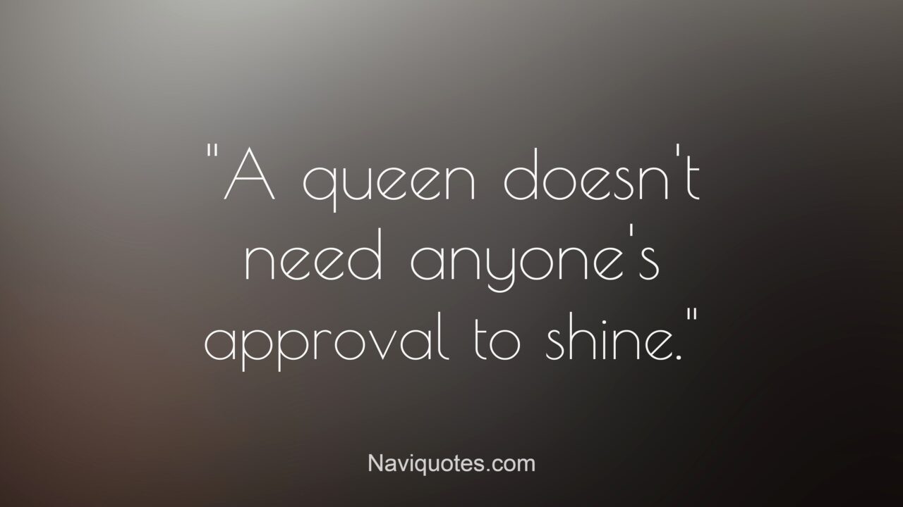 140 Best Savage Queen & Boss Quotes