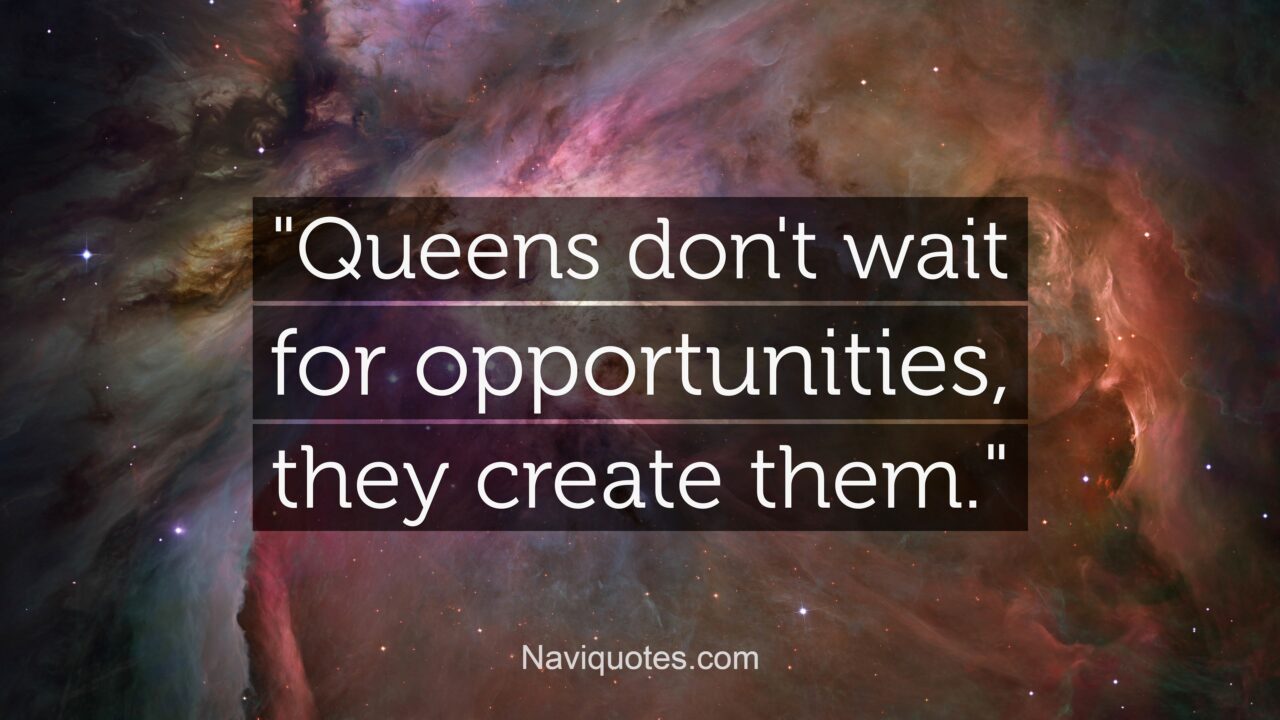 140 Best Savage Queen & Boss Quotes