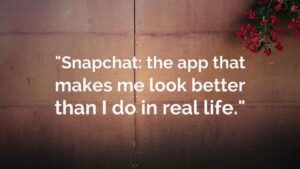 160 Interesting Snapchat Quotes and Captions