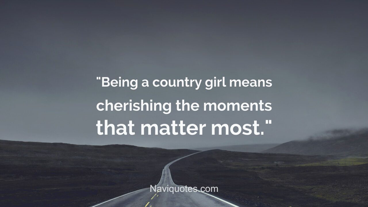 60 Interesting Country Girl Quotes