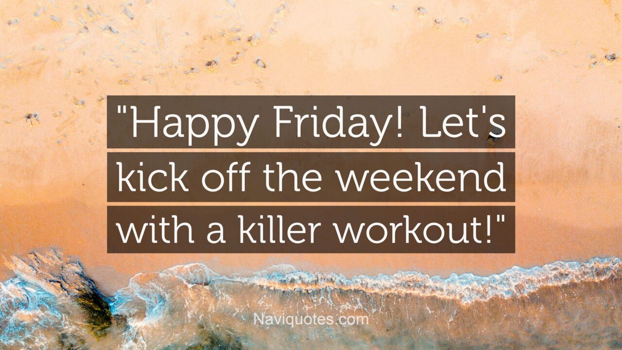 160 Inspiring Friday Workout Quotes