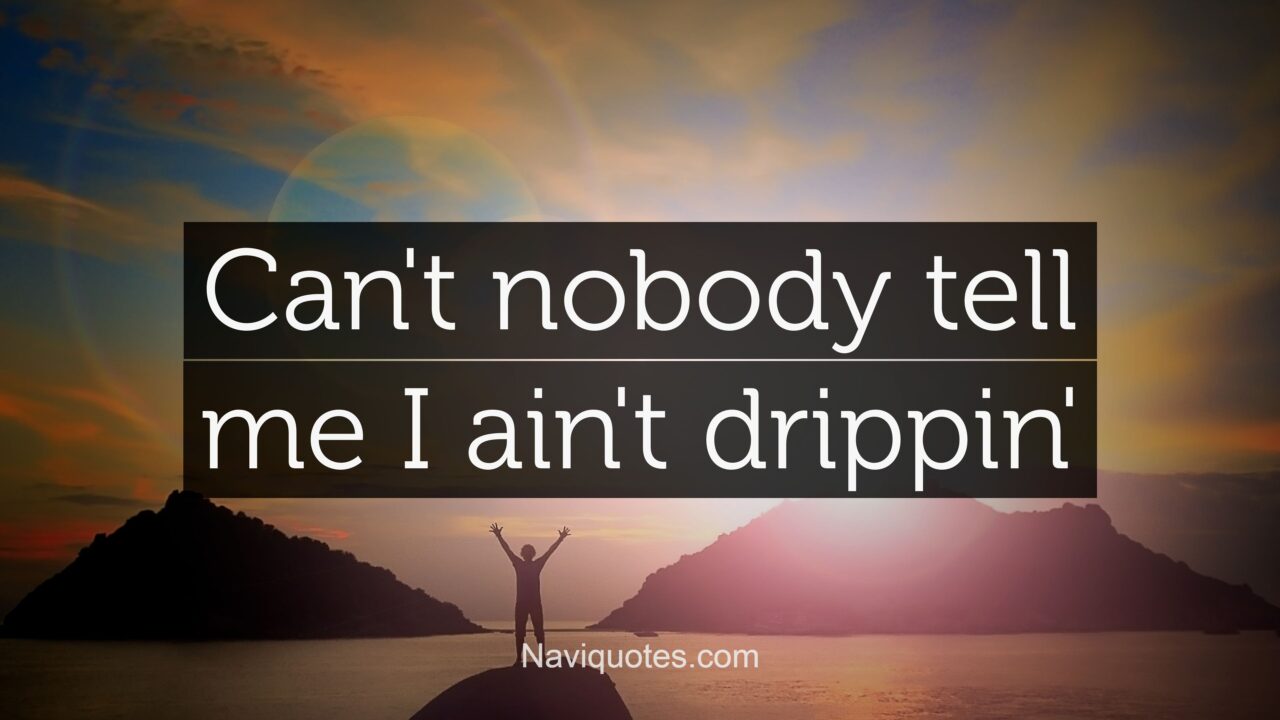 100 Best Drippy Instagram Captions