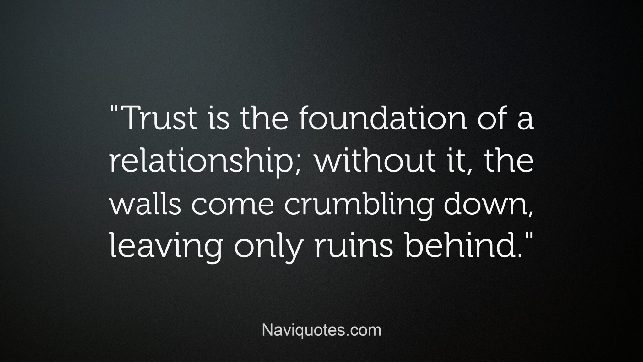 120 Broken Trust Quotes To Inspire You To Do Great Things