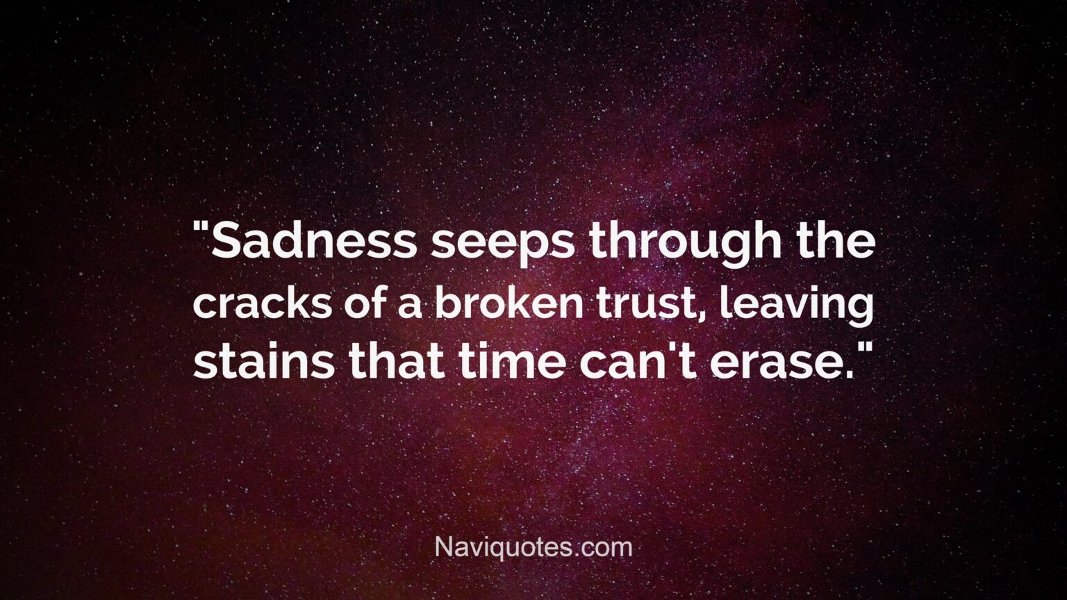 120 Broken Trust Quotes To Inspire You To Do Great Things