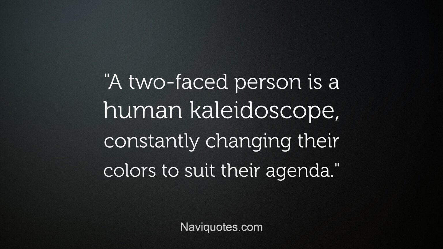 The Top 100 Two Faced People Quotes Of All Time